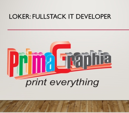 Primagraphia membuka lowongan Fullstack IT Developer, Maks 24 Agustus 2024 - Program Studi S1 ...